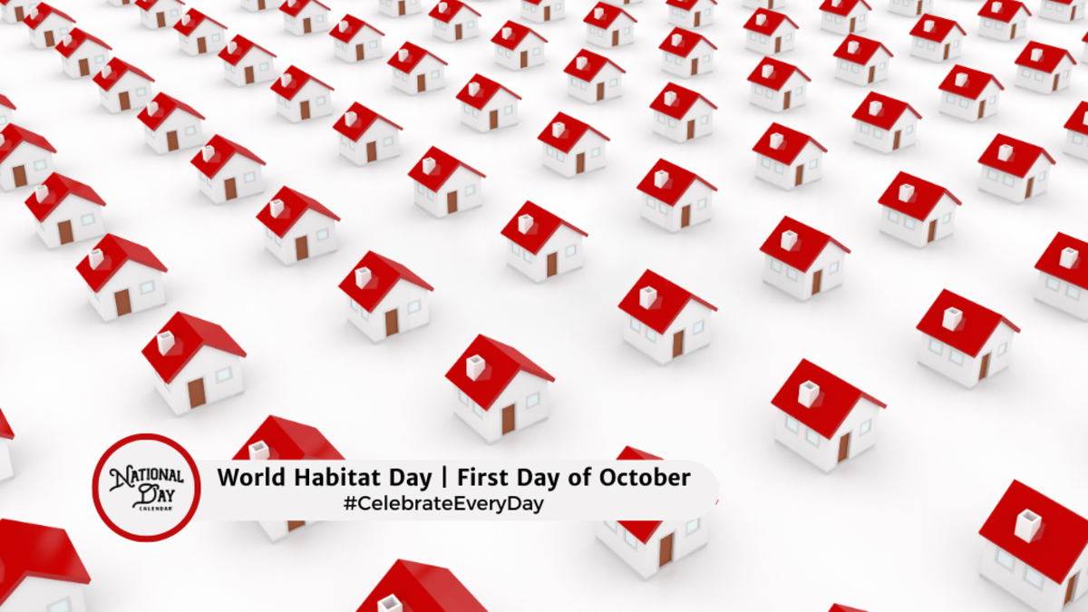 WORLD HABITAT DAY | First Monday in October - National Day Calendar
