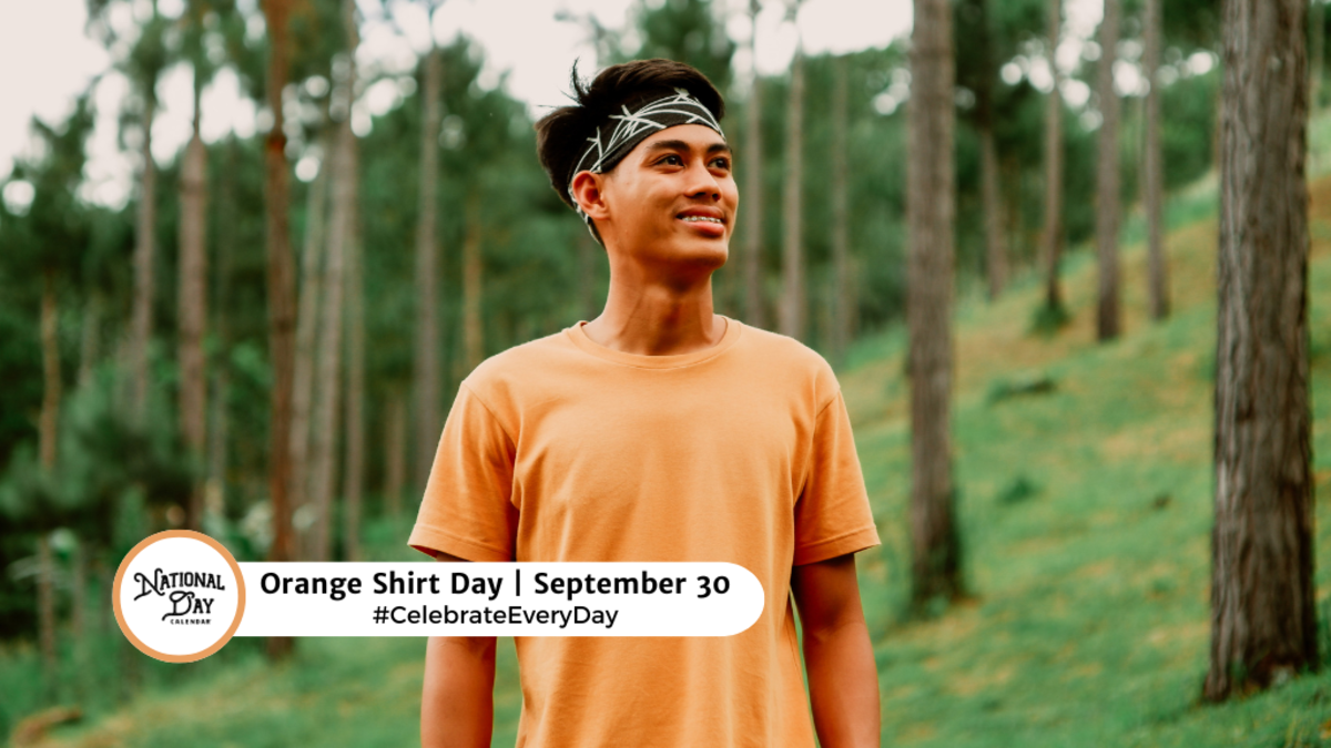 ORANGE SHIRT DAY | September 30 - National Day Calendar