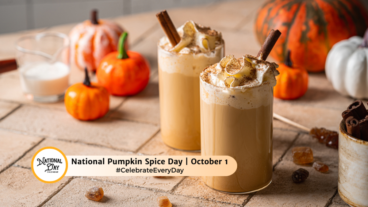 NATIONAL PUMPKIN SPICE DAY | October 1 - National Day Calendar