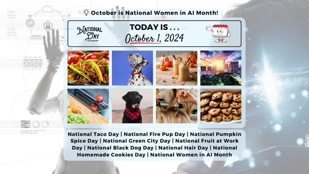 OCTOBER 1, 2024 | NATIONAL TACO DAY | NATIONAL WOMEN IN AI MONTH ...
