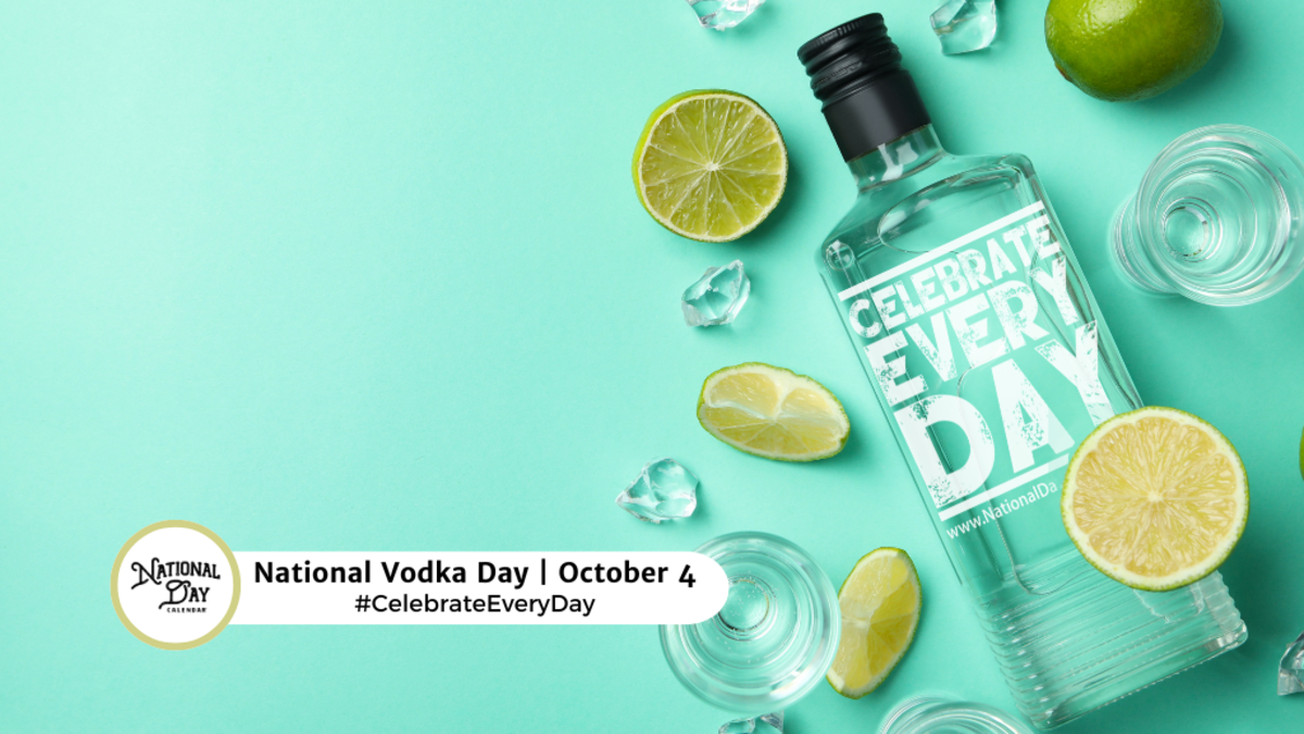 NATIONAL VODKA DAY | October 4 - National Day Calendar