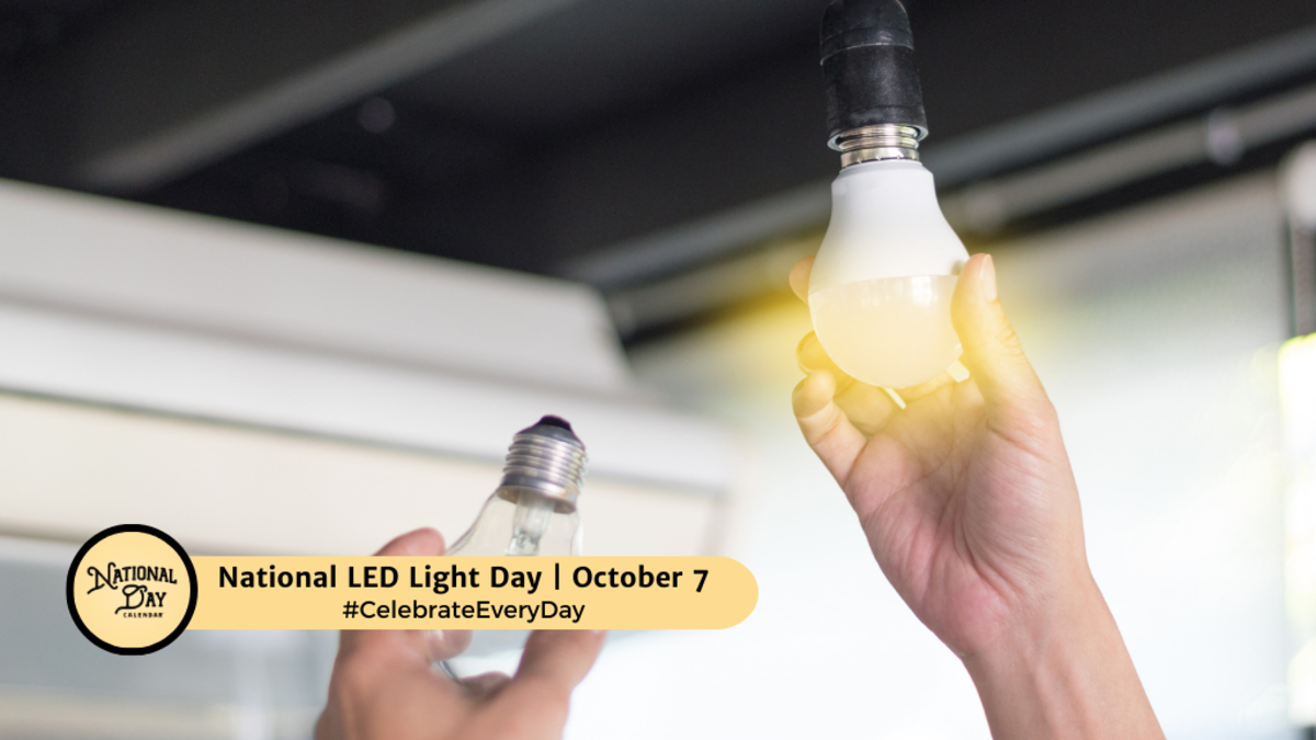 NATIONAL LED LIGHT DAY | October 7 - National Day Calendar