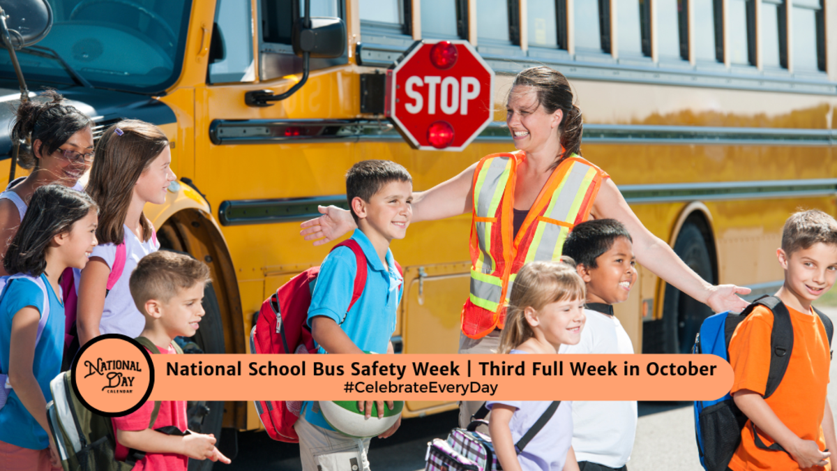 NATIONAL SCHOOL BUS SAFETY WEEK | Third Full Week in October - National ...