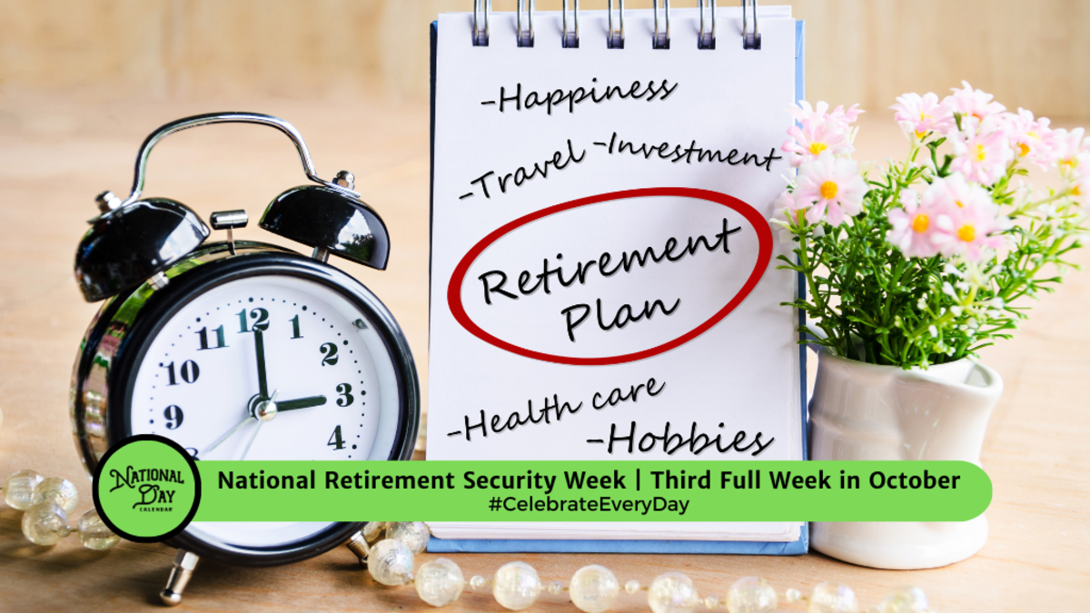 NATIONAL RETIREMENT SECURITY WEEK | Third Full Week in October - National Day Calendar