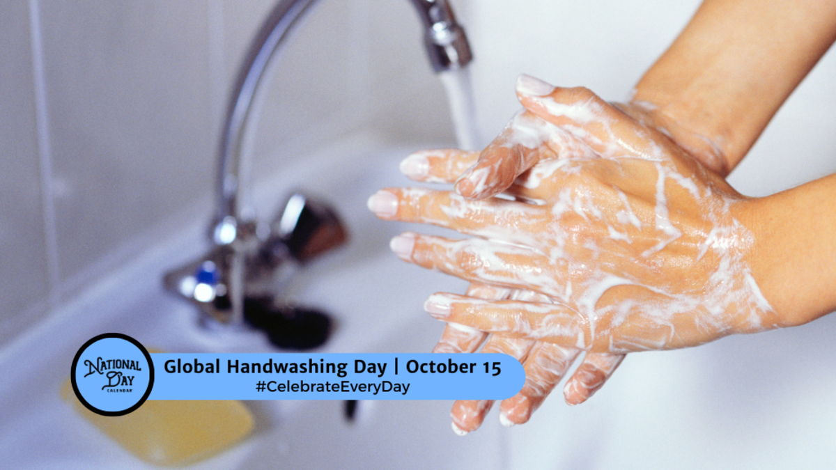 GLOBAL HANDWASHING DAY | October 15 - National Day Calendar