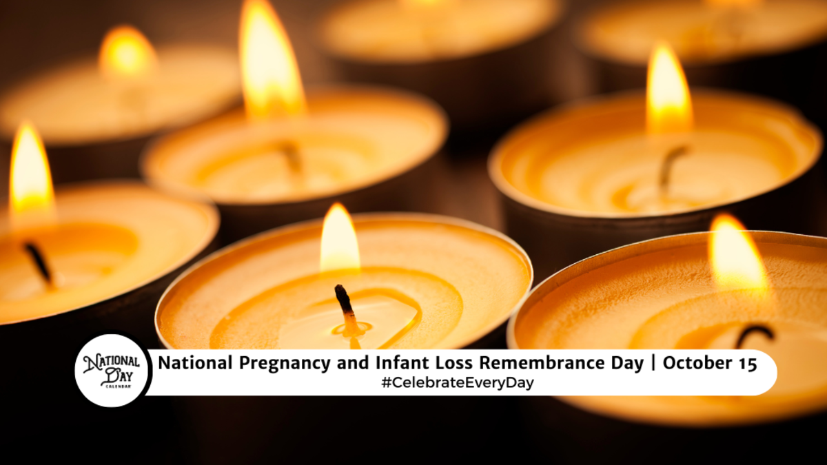 NATIONAL PREGNANCY AND INFANT LOSS REMEMBRANCE DAY | October 15 ...