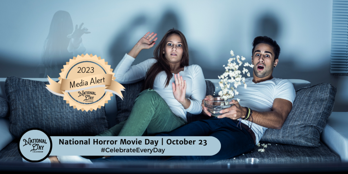 MEDIA ALERT: NATIONAL HORROR MOVIE DAY | October 23 - National Day Calendar