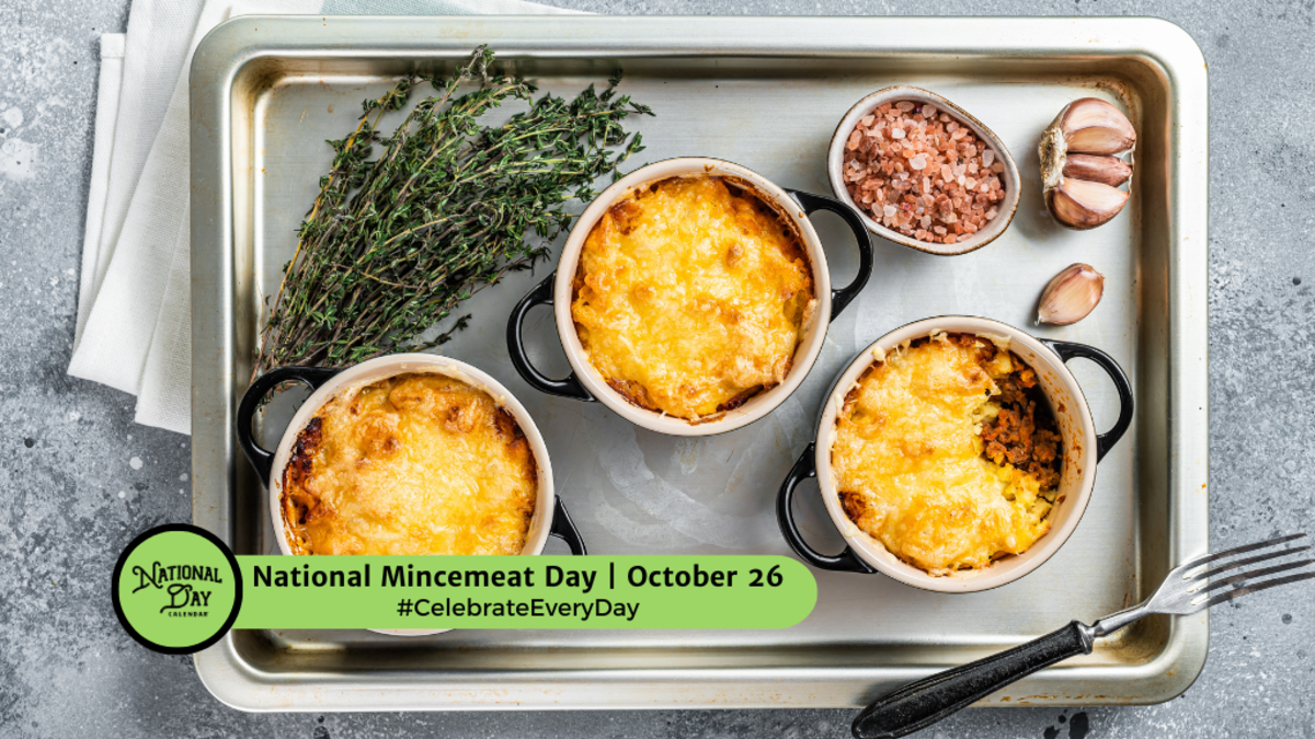 NATIONAL MINCEMEAT DAY | October 26 - National Day Calendar