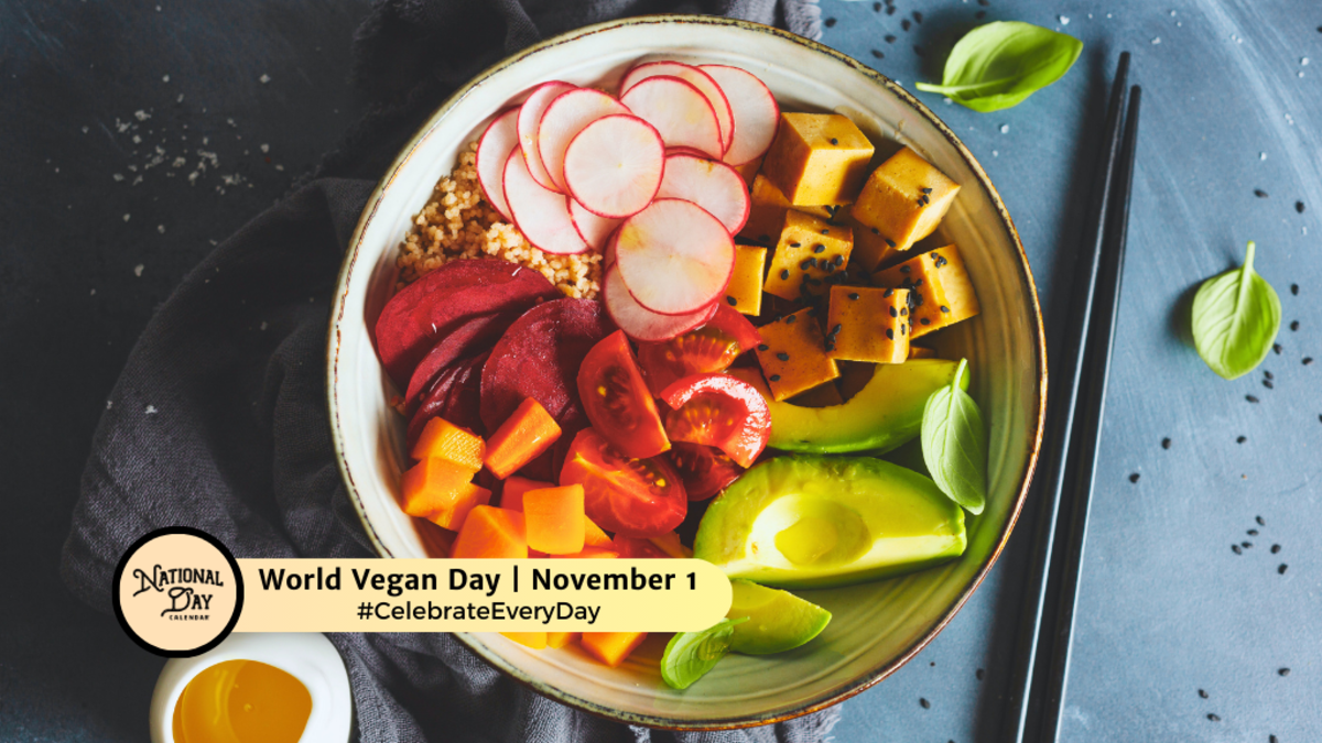 WORLD VEGAN DAY - November 1 - National Day Calendar