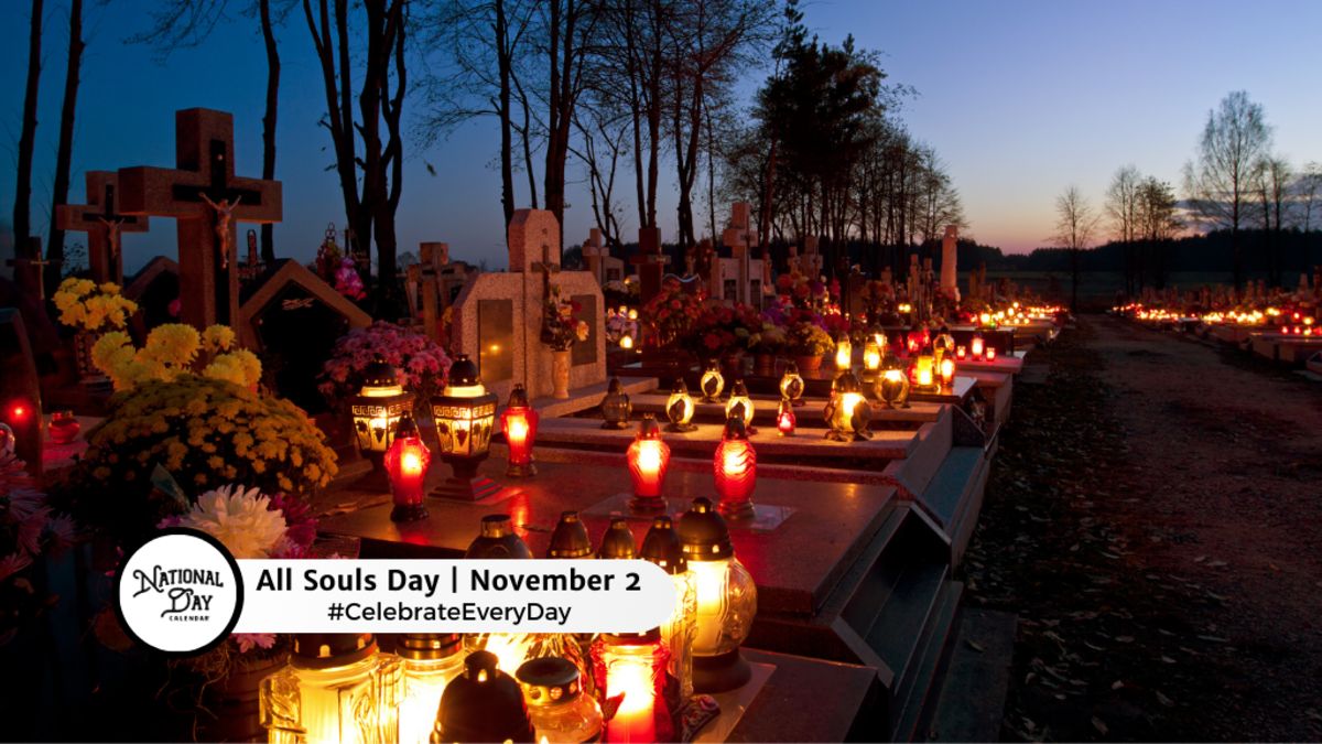 ALL SOULS DAY - November 2 - National Day Calendar