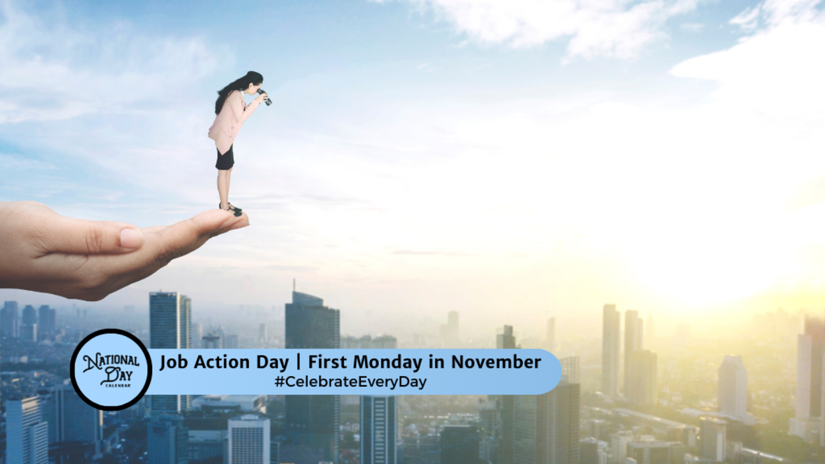 JOB ACTION DAY | First Monday in November - National Day Calendar