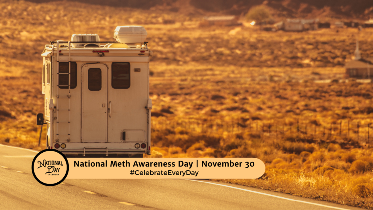 NATIONAL METH AWARENESS DAY - November 30 - National Day Calendar