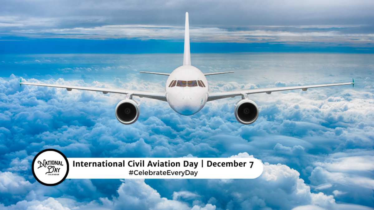 International Civil Aviation Day 7th December Days Of International