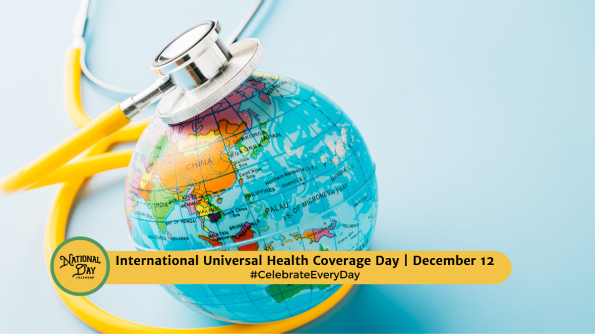INTERNATIONAL UNIVERSAL HEALTH COVERAGE DAY - December 12 - National ... INTERNATIONAL UNIVERSAL HEALTH COVERAGE DAY - December 12 - National ...