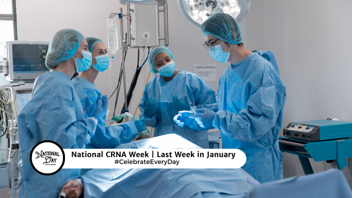 NATIONAL CRNA WEEK | Last Week in January - National Day Calendar
