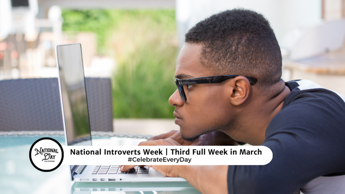 NATIONAL INTROVERTS WEEK | Third Full Week in March - National Day Calendar