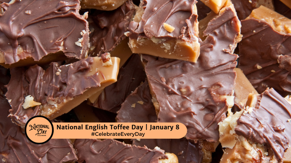 NATIONAL ENGLISH TOFFEE DAY | January 8 - National Day Calendar