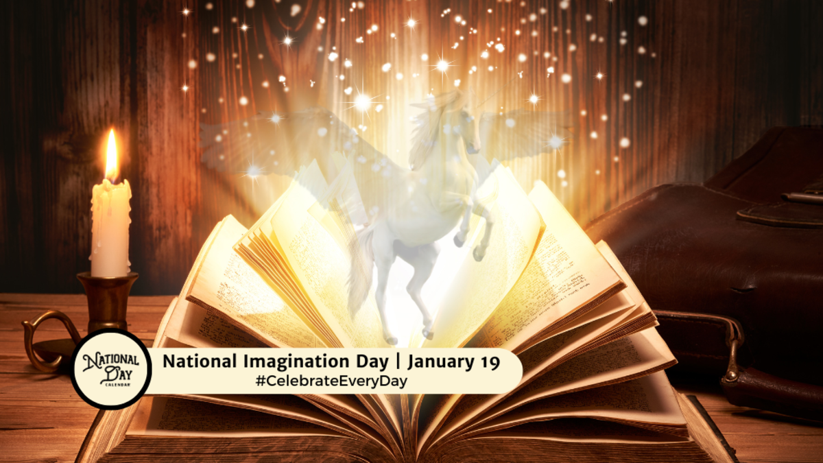 NATIONAL IMAGINATION DAY | January 19 - National Day Calendar