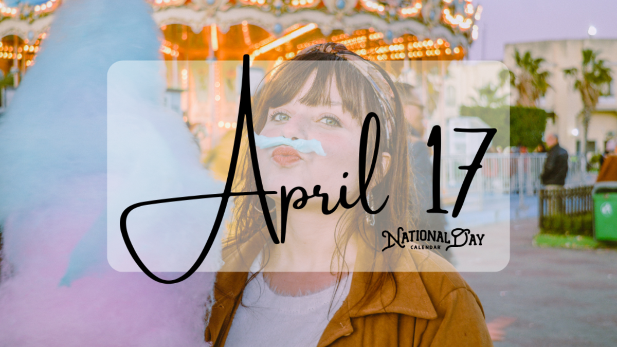 APRIL 17 | Birthdays and Events - National Day Calendar