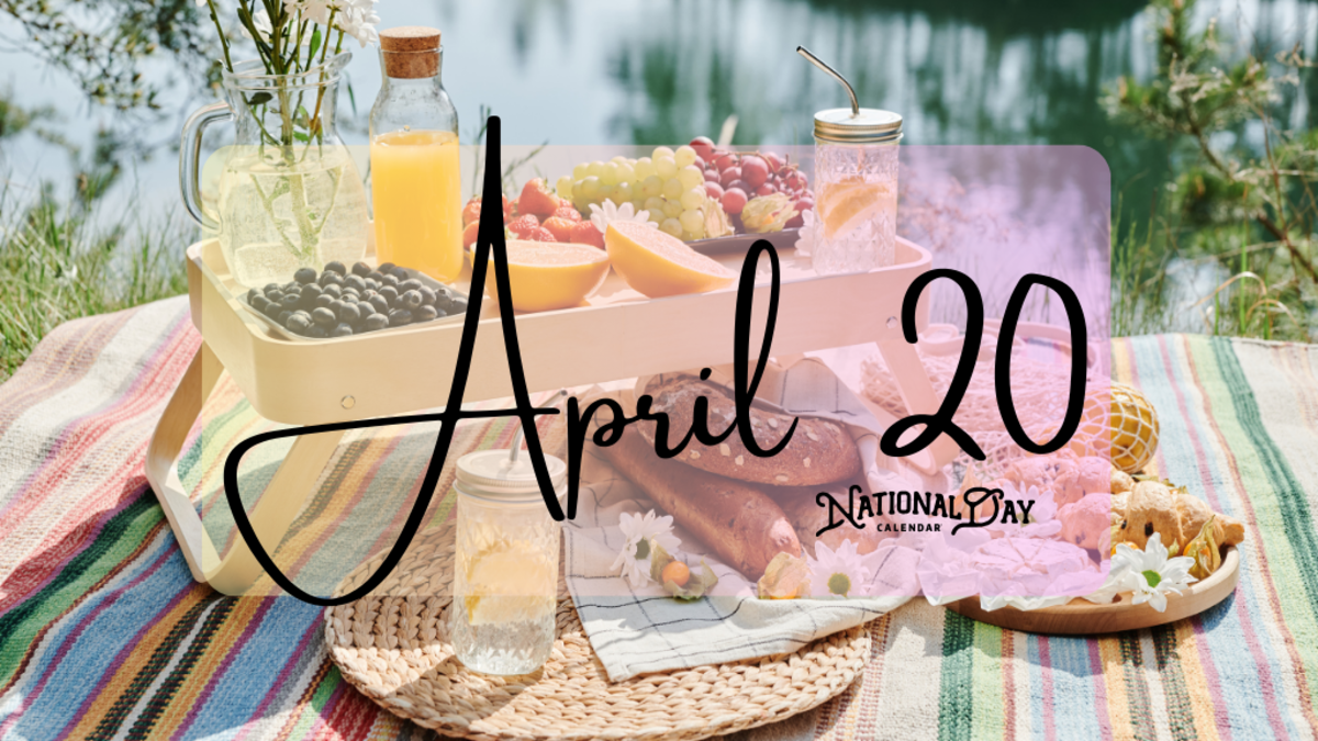 APRIL 20 | Birthdays and Events - National Day Calendar