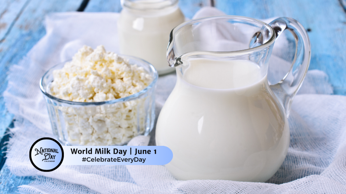 WORLD MILK DAY | June 1 - National Day Calendar