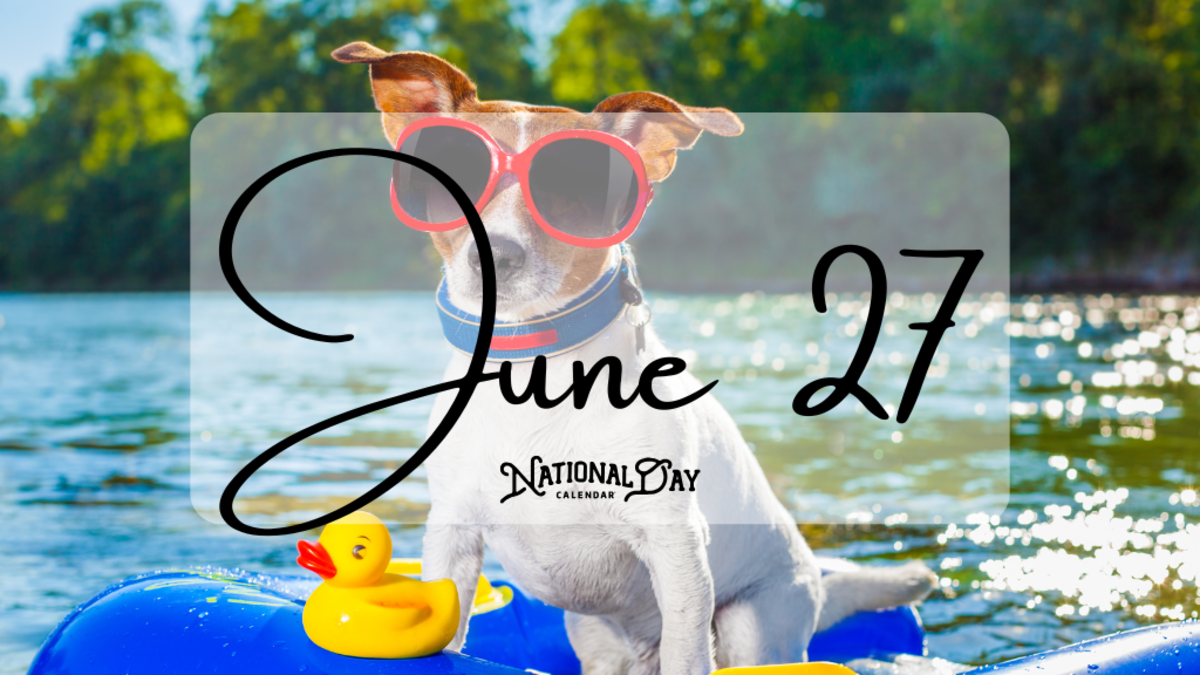 JUNE 27 | Birthdays and Events - National Day Calendar