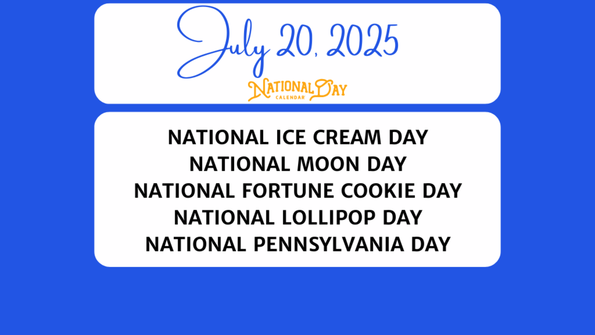 JULY 20, 2025 | NATIONAL ICE CREAM DAY | NATIONAL MOON DAY | NATIONAL ...