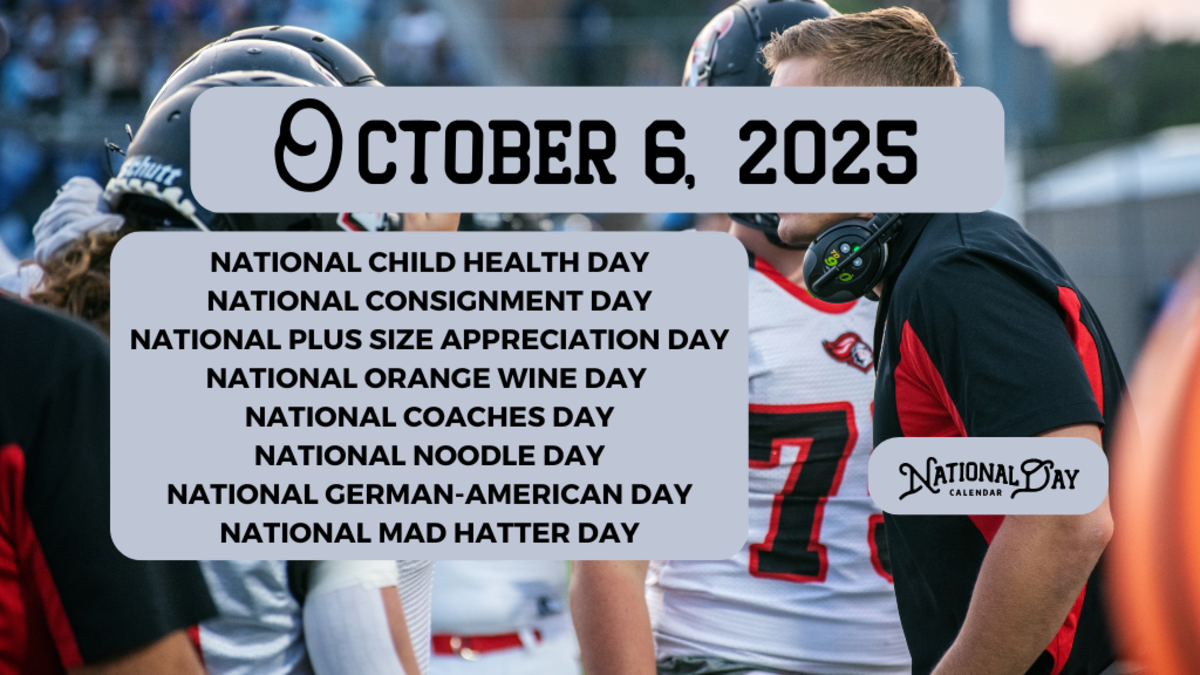 OCTOBER 6, 2025 | NATIONAL CHILD HEALTH DAY | NATIONAL CONSIGNMENT DAY ...