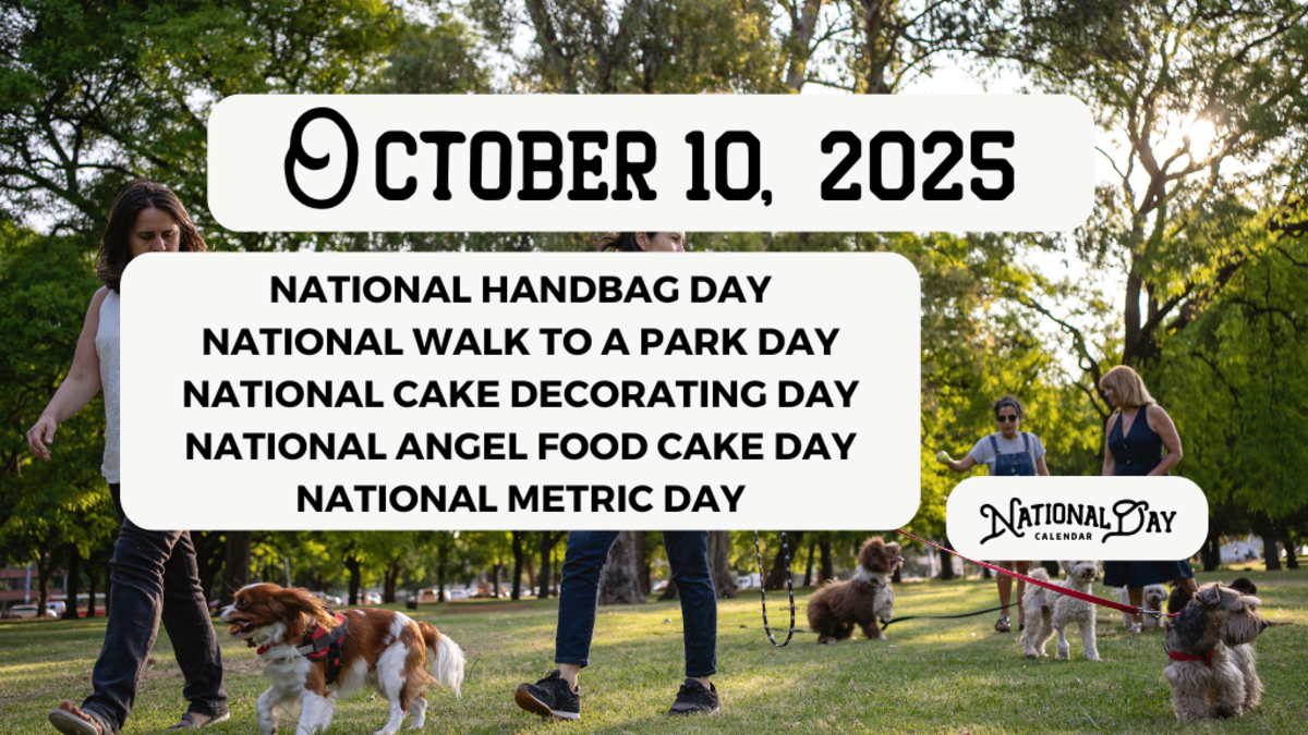 OCTOBER 10, 2025 | NATIONAL HANDBAG DAY | NATIONAL WALK TO A PARK DAY ...