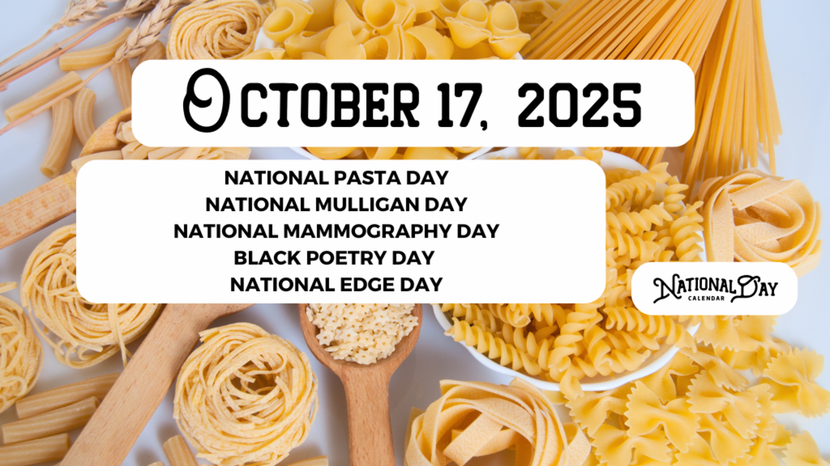 OCTOBER 17, 2025 | NATIONAL PASTA DAY | NATIONAL MULLIGAN DAY ...
