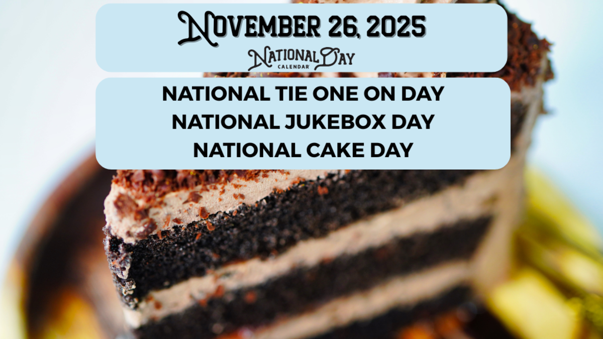 NOVEMBER 26, 2025 | NATIONAL TIE ONE ON DAY | NATIONAL JUKEBOX DAY ...