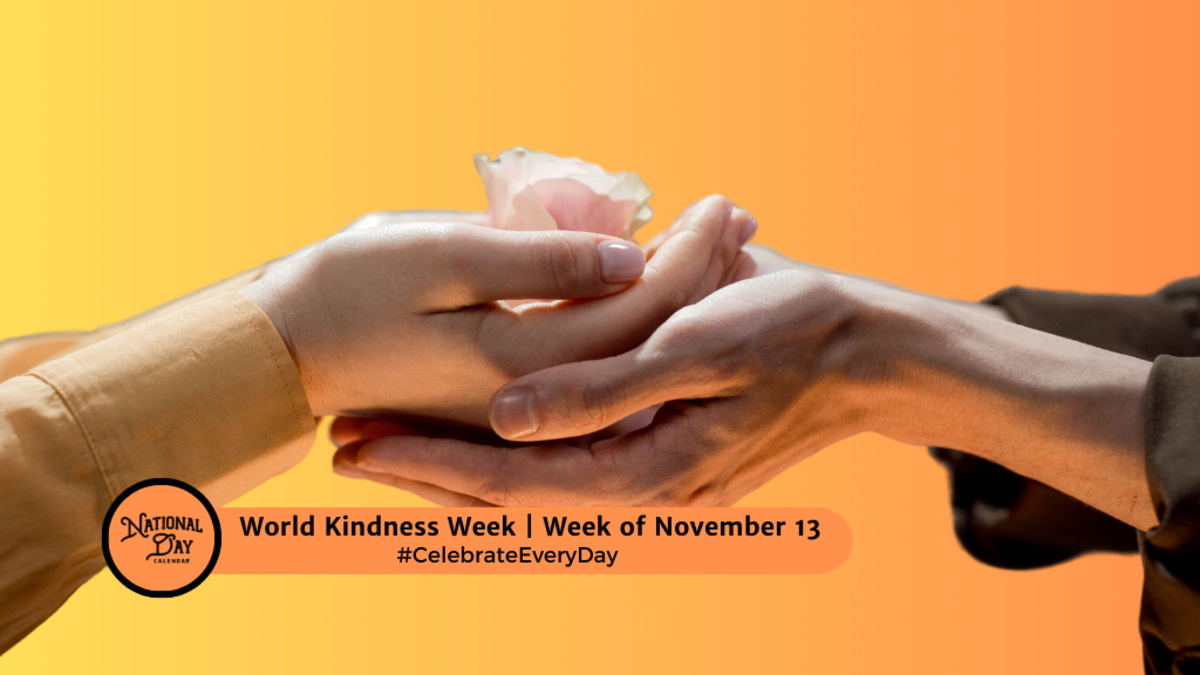 WORLD KINDNESS WEEK | Week of November 13 - National Day Calendar