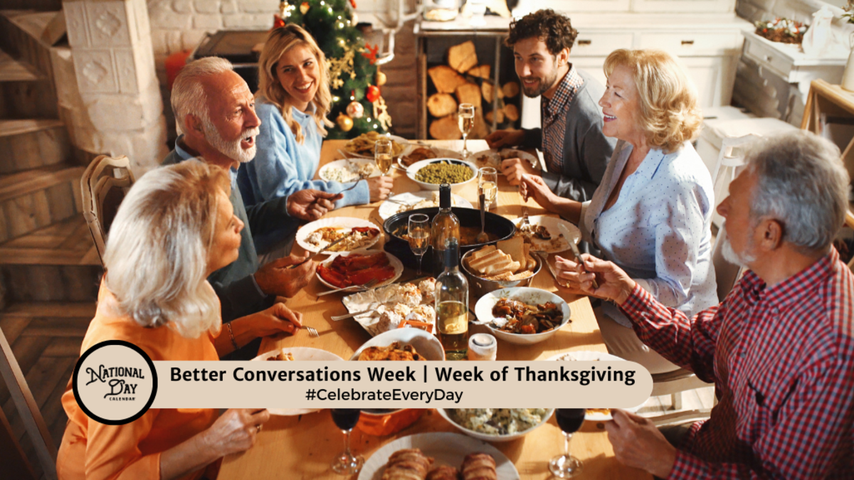 BETTER CONVERSATIONS WEEK | Week of Thanksgiving - National Day Calendar