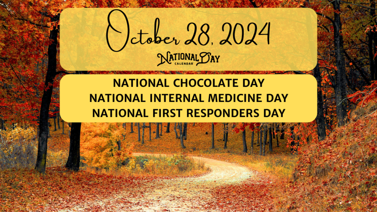 OCTOBER 28, 2024 | NATIONAL CHOCOLATE DAY | NATIONAL INTERNAL MEDICINE DAY | NATIONAL FIRST ...