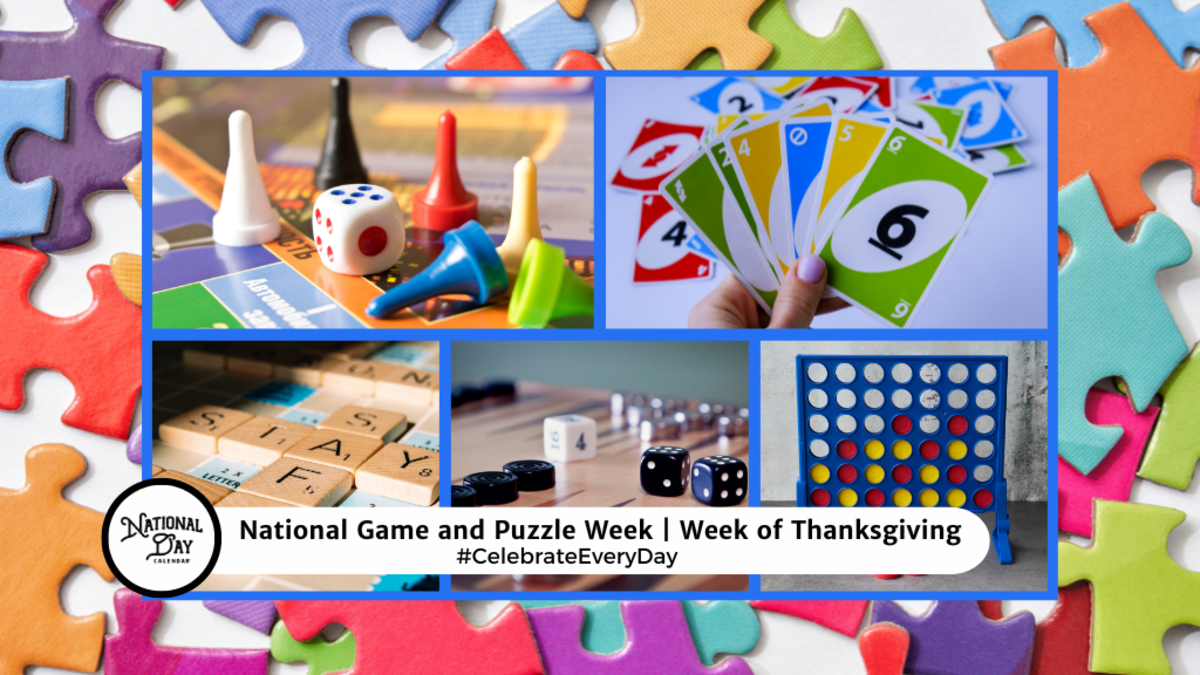 NATIONAL GAME AND PUZZLE WEEK | Week of Thanksgiving - National Day ...