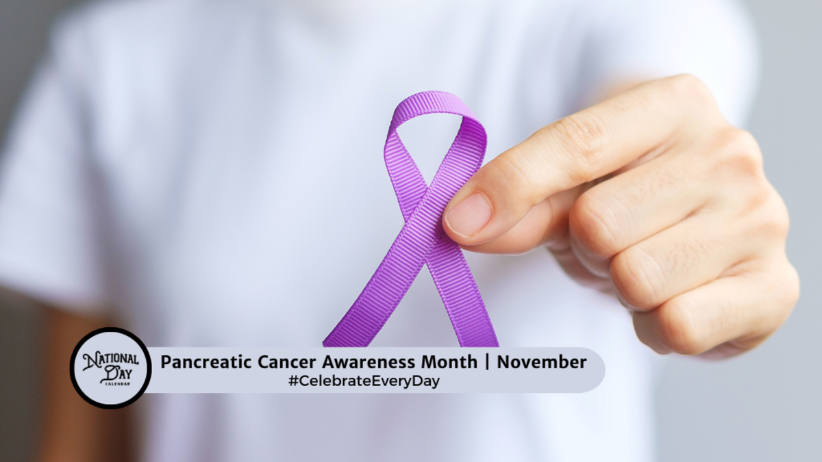 PANCREATIC CANCER AWARENESS MONTH | November - National Day Calendar