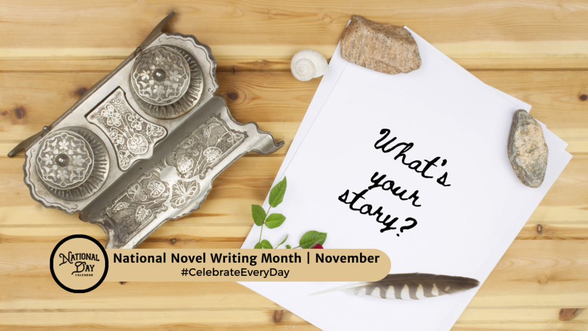 NATIONAL NOVEL WRITING MONTH | November - National Day Calendar