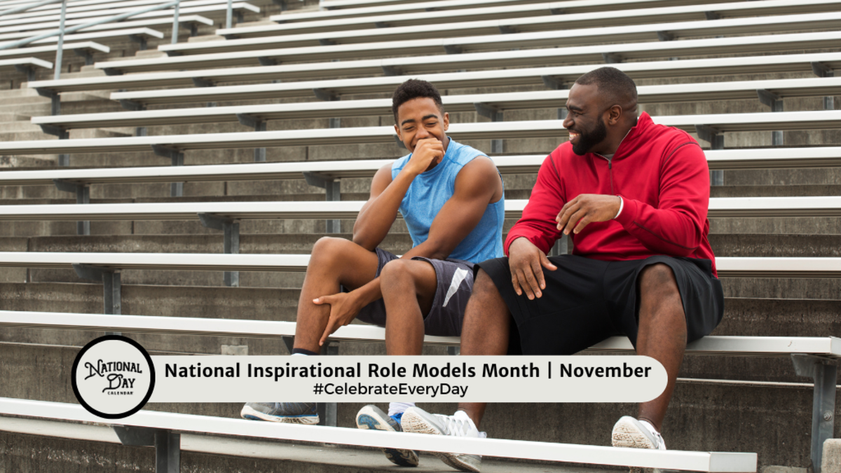 INSPIRATIONAL ROLE MODELS MONTH | November - National Day Calendar