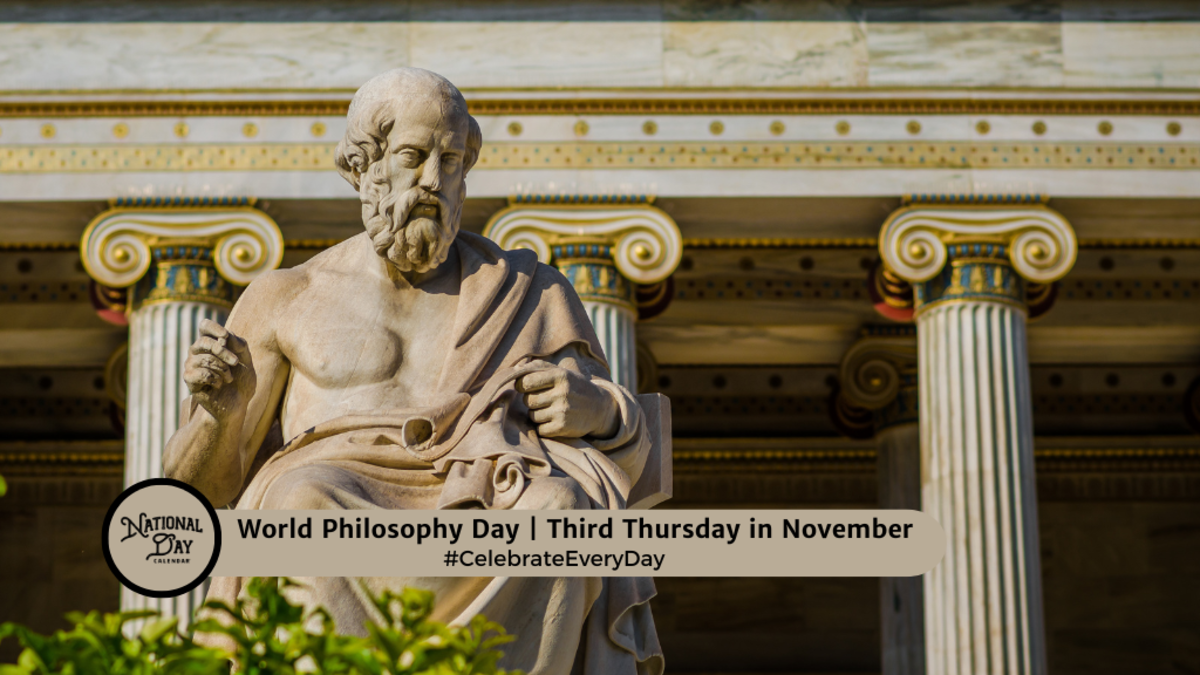 WORLD PHILOSOPHY DAY | Third Thursday in November - National Day Calendar
