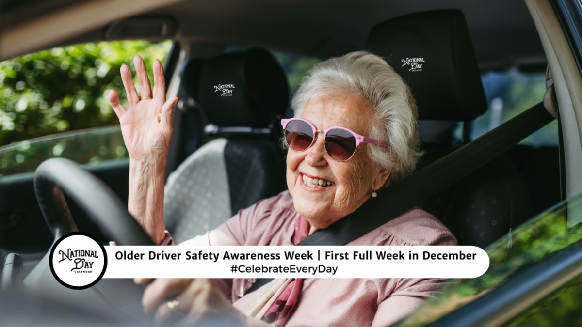 OLDER DRIVER SAFETY AWARENESS WEEK | First Full Week in December ...