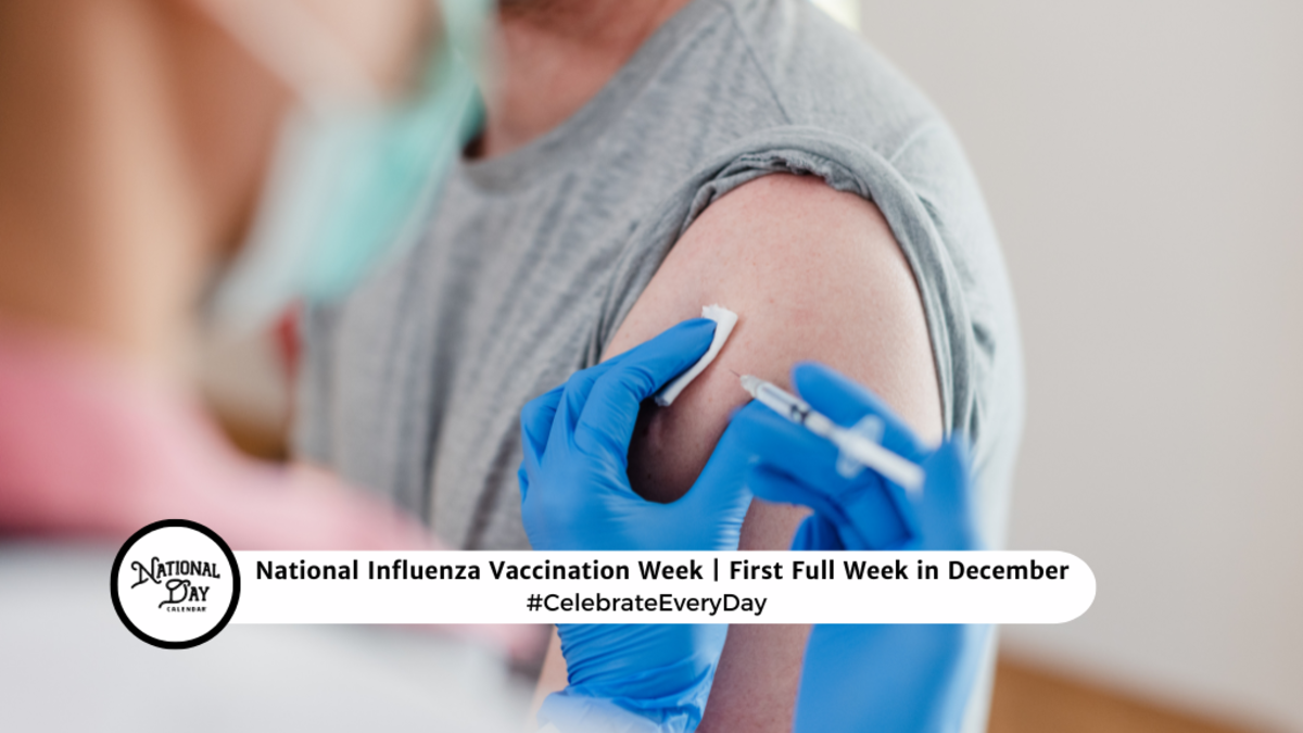 NATIONAL INFLUENZA VACCINATION WEEK | First Full Week in December ...