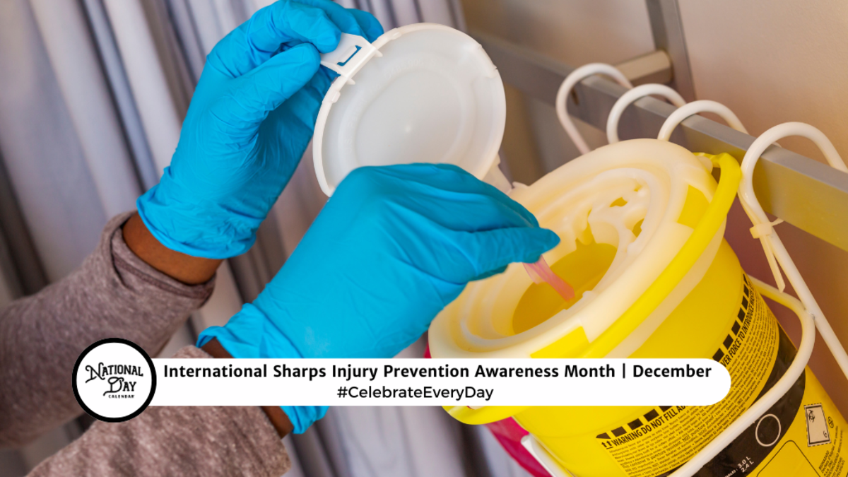 INTERNATIONAL SHARPS INJURY PREVENTION AWARENESS MONTH | December ...