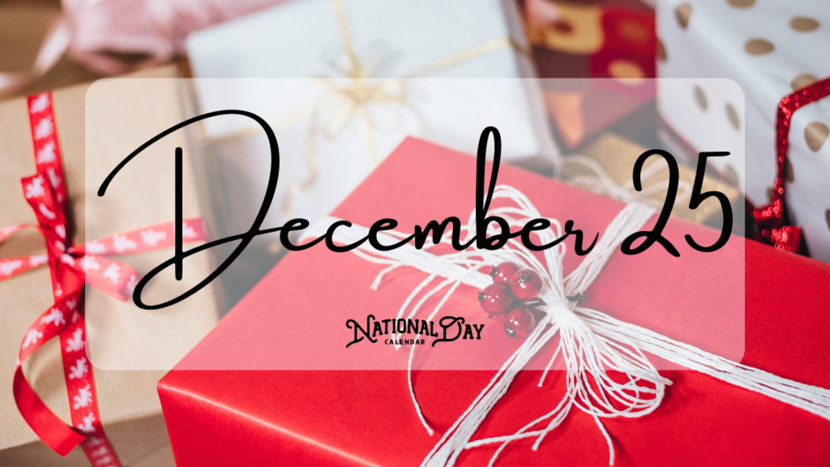 DECEMBER 25 | Birthdays and Events - National Day Calendar