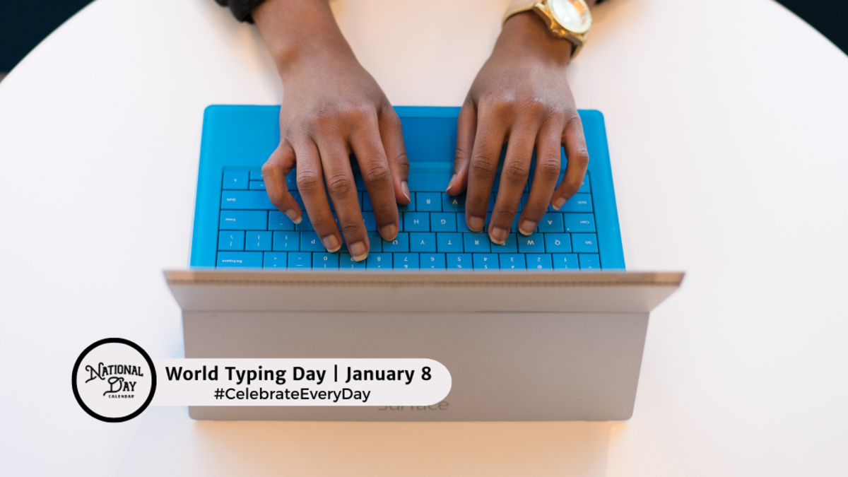 WORLD TYPING DAY | January 8 - National Day Calendar