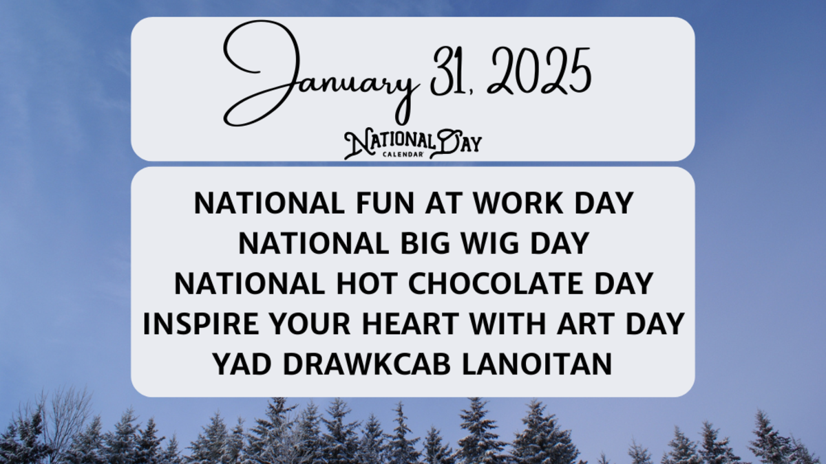 JANUARY 31, 2025 | NATIONAL FUN AT WORK DAY | NATIONAL BIG WIG DAY ...