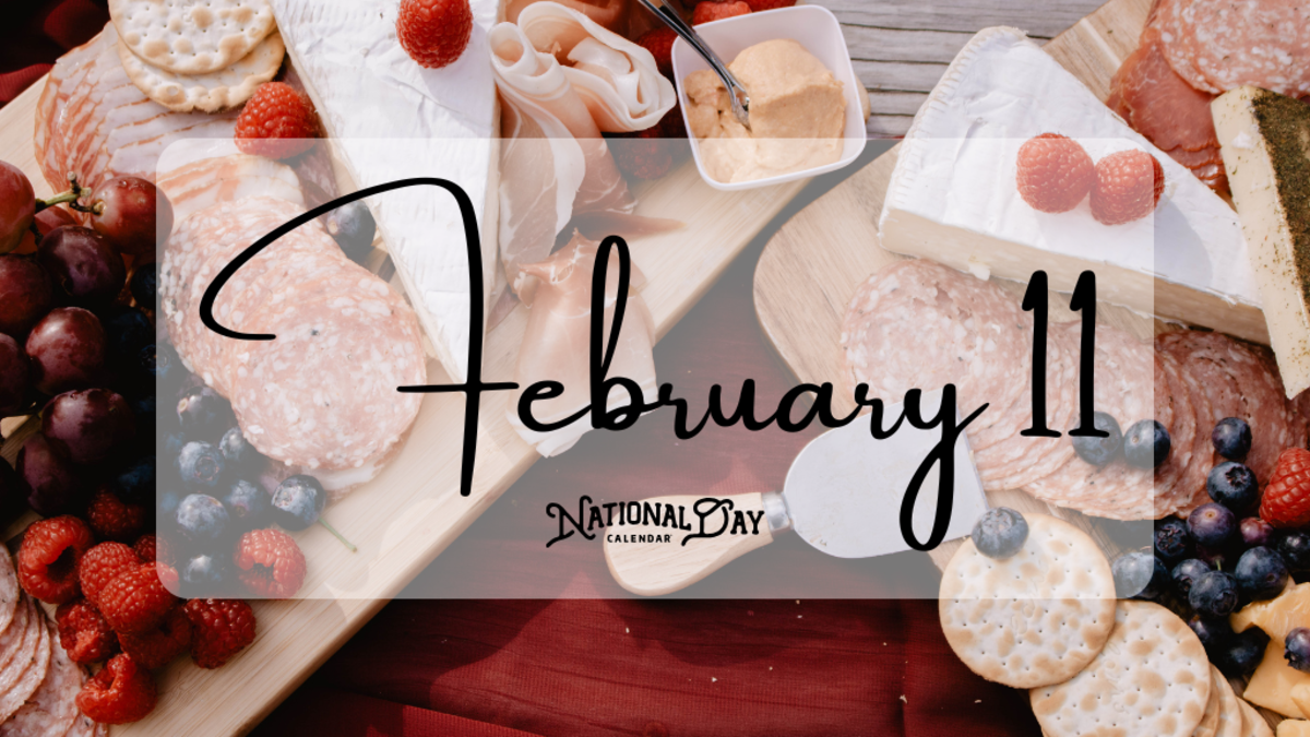 FEBRUARY 11 | Birthdays and Events - National Day Calendar