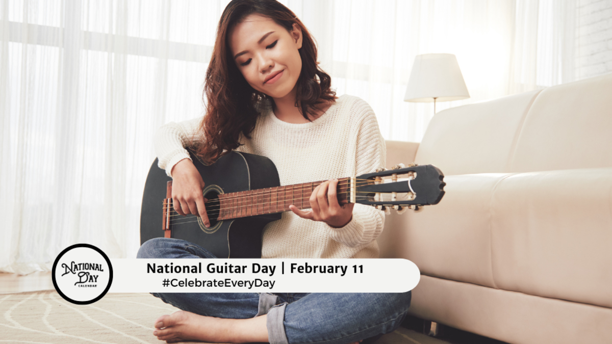 NATIONAL GUITAR DAY | February 11 - National Day Calendar