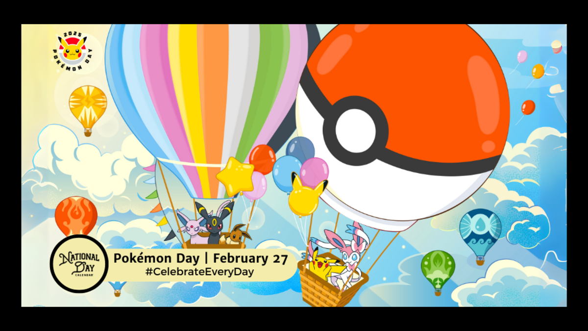 FEBRUARY 27, 2025 | POKÉMON DAY | NATIONAL SMALL DOG DAY | NATIONAL ... FEBRUARY 27, 2025 | POKÉMON DAY | NATIONAL SMALL DOG DAY | NATIONAL ...