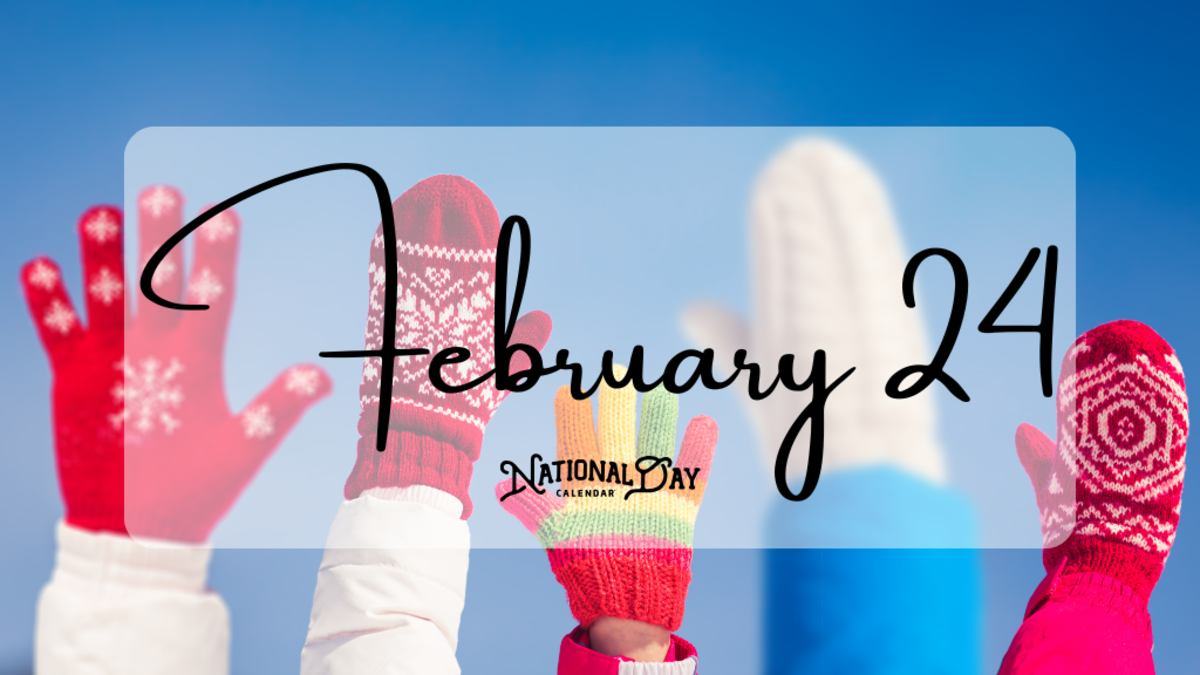 FEBRUARY 24 | Birthdays and Events - National Day Calendar