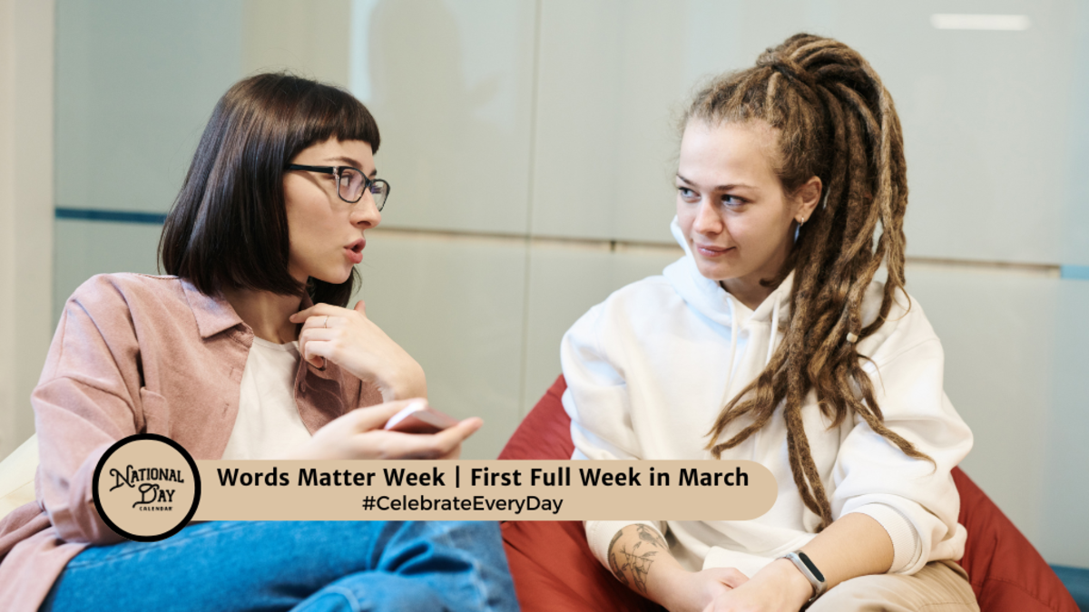 WORDS MATTER WEEK | First Full Week in March - National Day Calendar